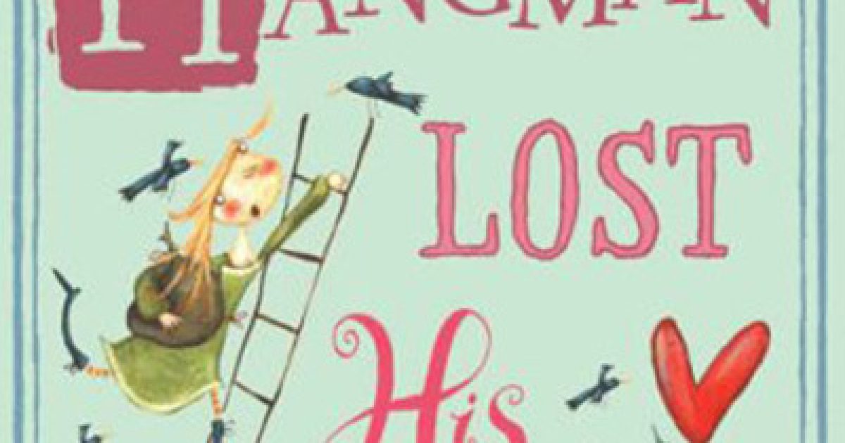 How the Hangman Lost his Heart • Georgina Capel Associates LTD