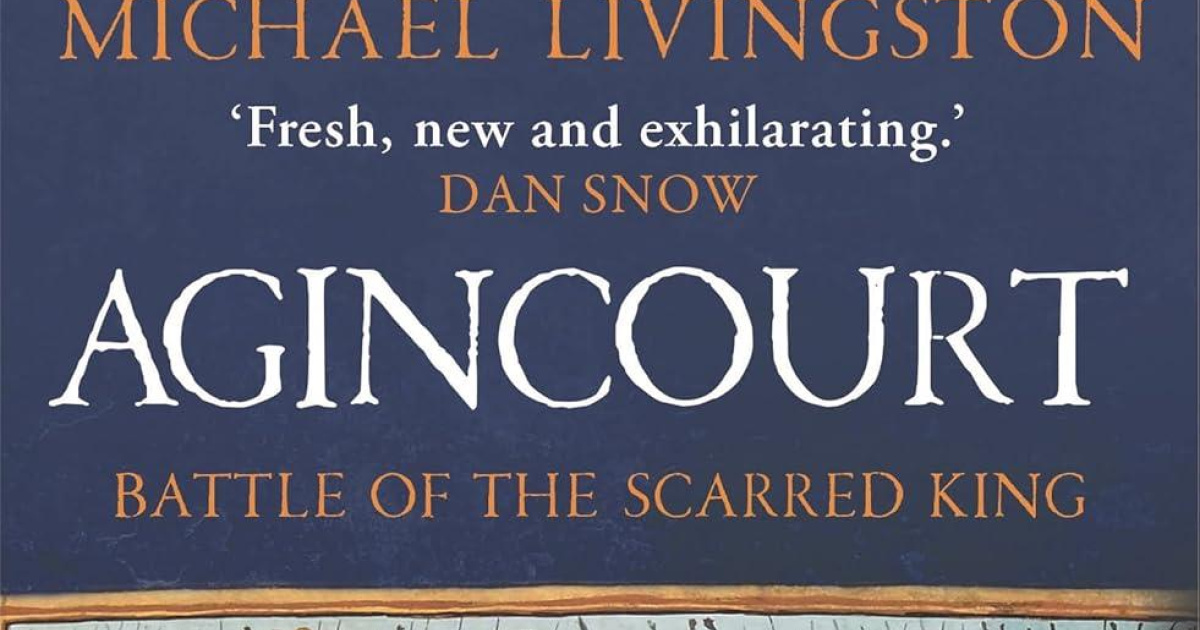 Agincourt: Battle of the Scarred King • Georgina Capel Associates LTD
