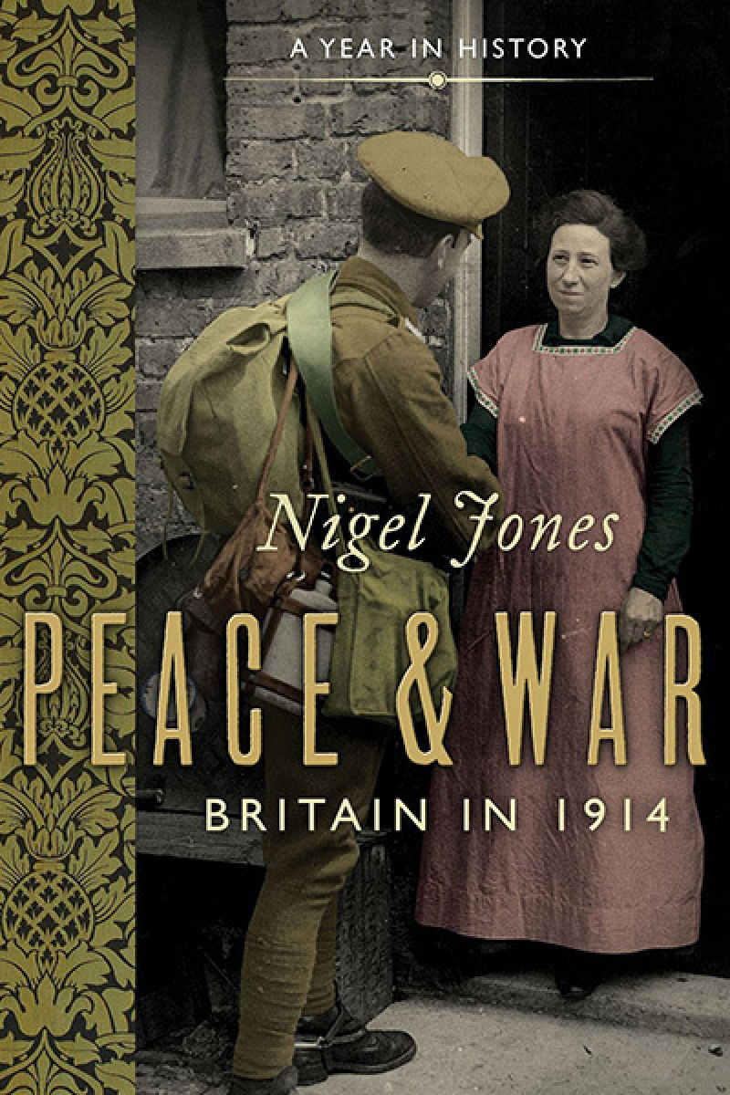 Peace and War: Britain in 1914 • Georgina Capel Associates LTD